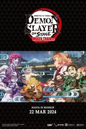 Film Demon Slayer: Kimetsu No Yaiba On Stage Mugen Train Arc ...